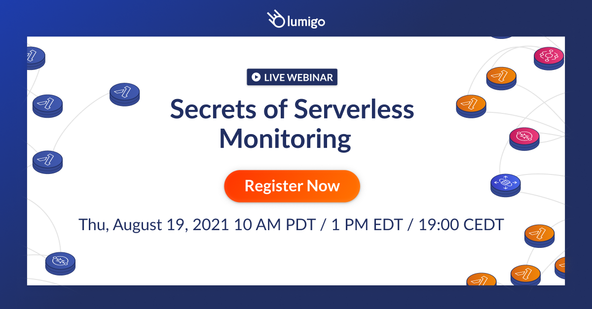 How to Monitor Serverless Apps 2021-08-19