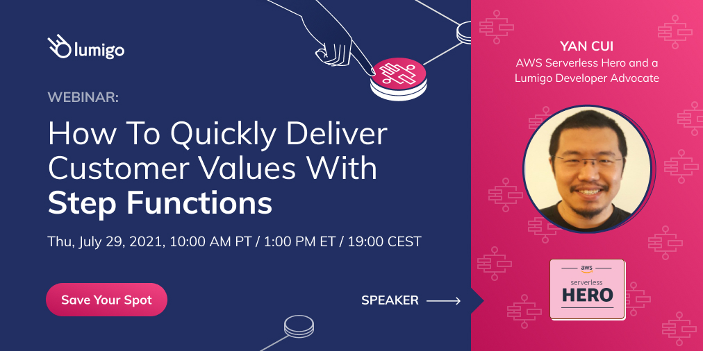 Live Webinar: How To Quickly Deliver Customer Values With Step Functions