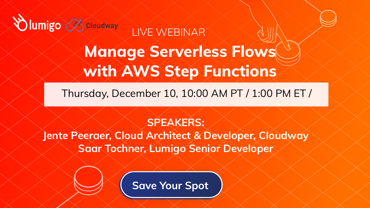 Live Webinar: Manage Serverless Flows with AWS Step Functions | Lumigo