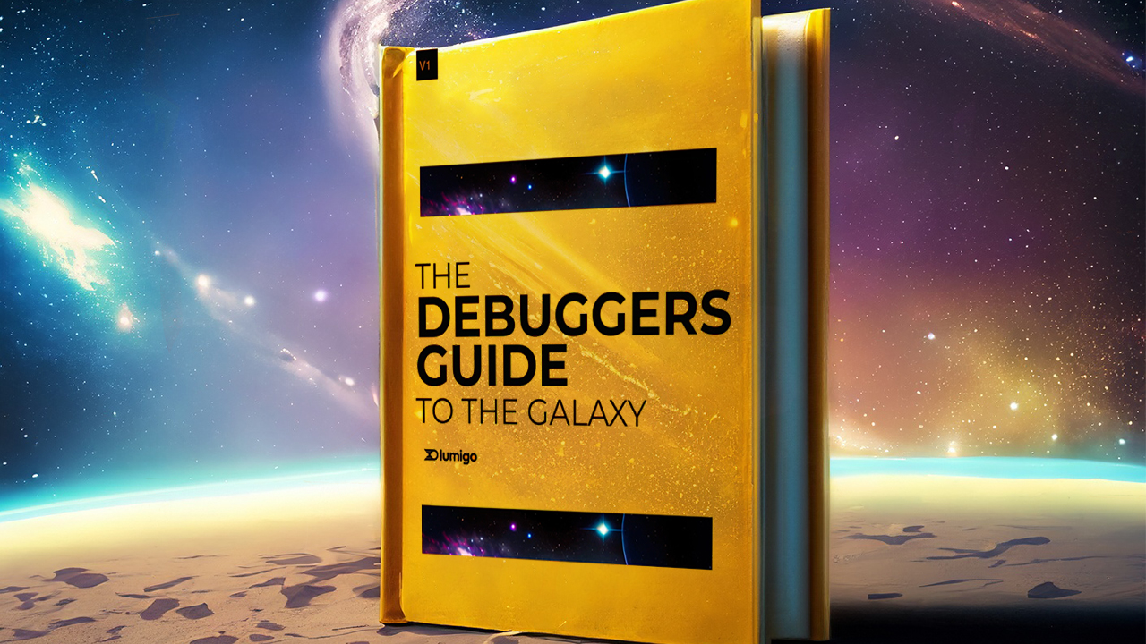 Debuggers Guide to the Galaxy - Episode 1 Debuggers Guide to the Galaxy - Episode 1